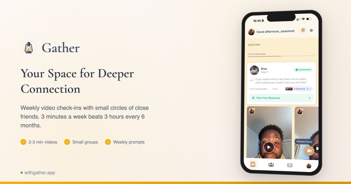 Gather - Weekly Video Check-ins for Close Friends